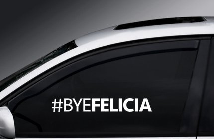 Bye Felicia Sticker Decal Window Car JDM Drift Funny Vinyl | Wish
