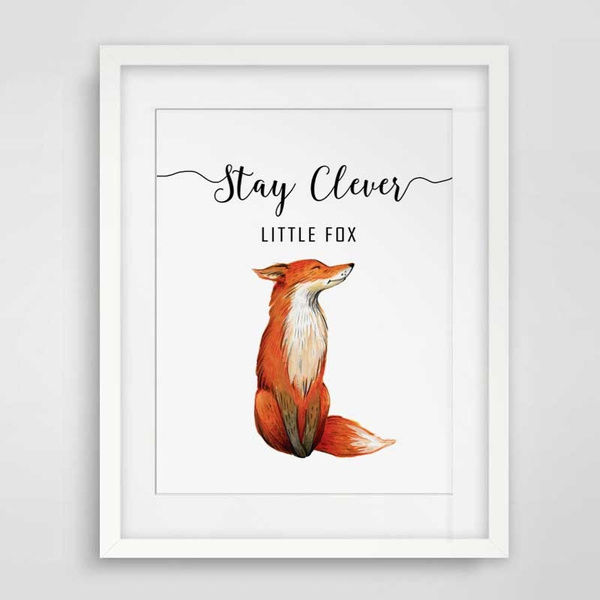 Stay Clever Little Fox Wall Art Print Nursery Decor Kids Room Quotes ...