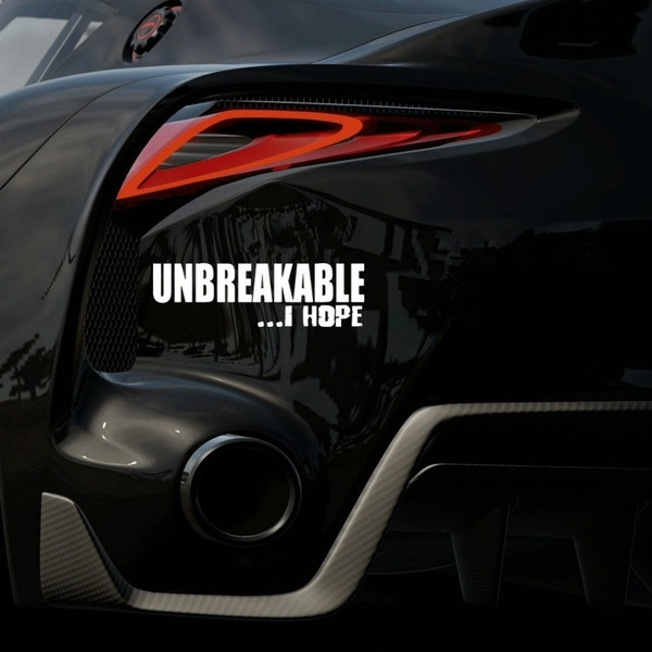Unbreakable I Hope Sticker c JDM a Car Truck Window Decal | Wish