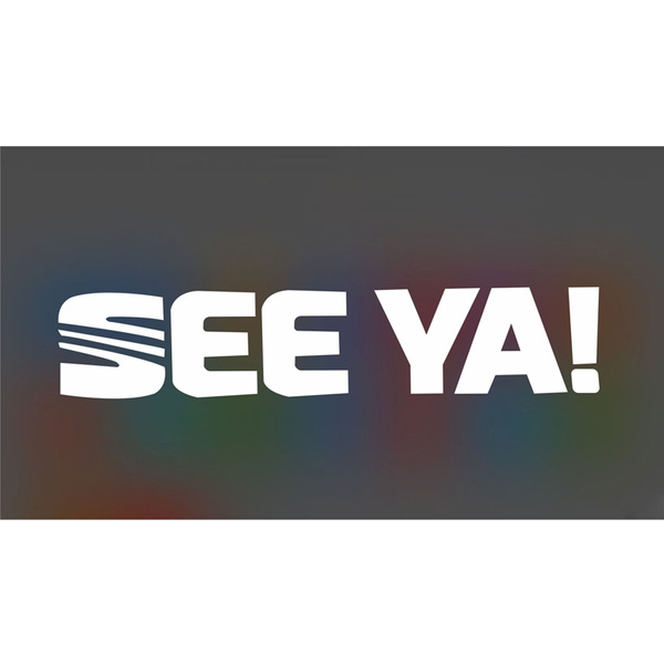 SEE YA! Funny Car Decal Window,Bumper Laptop DUB DRIFT Vinyl Decal ...