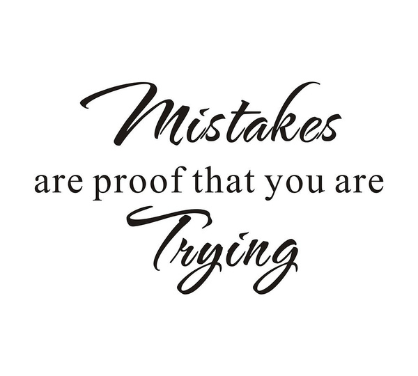 Mistakes Are Proof That You Are Trying School Nursery Education Teacher ...