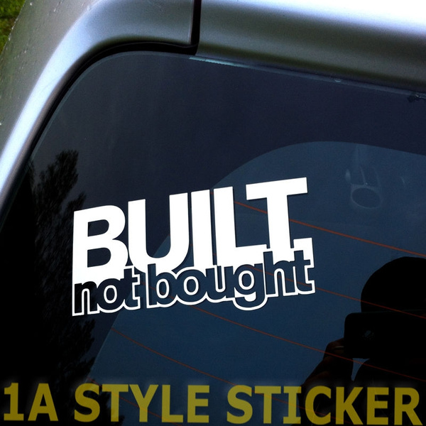 built not bought sticker aufkleber Selfmade shocker oem dub haters ...