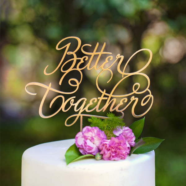 Better Together Wedding Cake Topper Mirror Gold Acrylic Wedding Cake ...