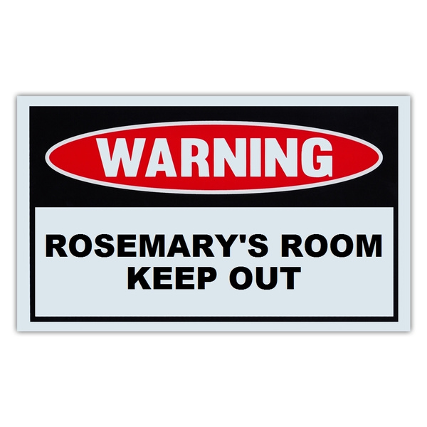 Novelty Warning Sign: Rosemary's Room Keep Out - For Boys, Girls, Kids ...