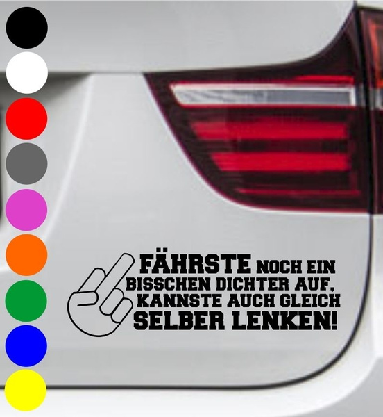 Autoaufkleber DICHTER AUFFAHREN! SELBER LENKEN Tuning Aufkleber Sticker ...