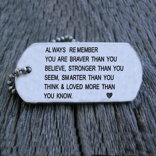Hand Stamped Dog Tag - Always Remember You are Braver than You Believe ...