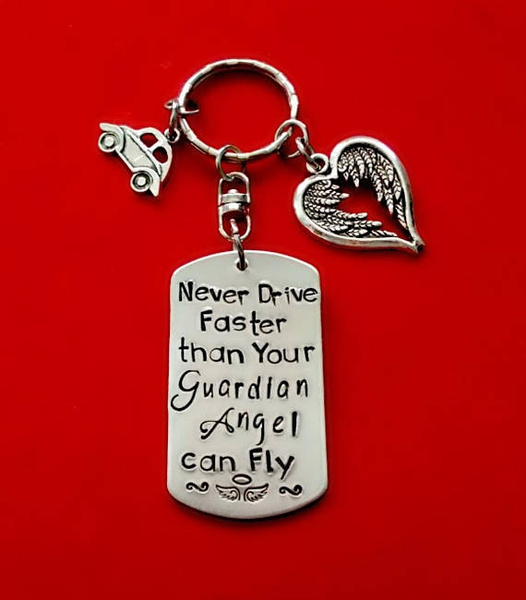 Never Drive Faster Than Your Guardian Angel Can Fly Keychain, Hand ...