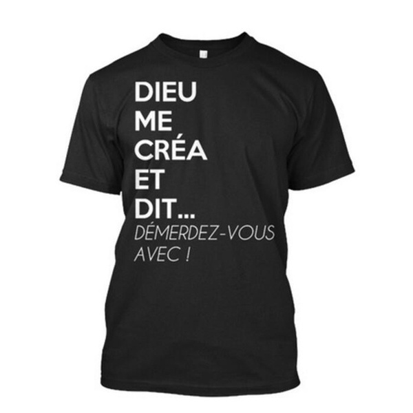Drole Humour Femme Dieu Me CrÉa Standard Unisex T-Shirt Men's Fashion T ... Drole Humour Femme Dieu Me CrÉa Standard Unisex T-Shirt Men's Fashion T ...