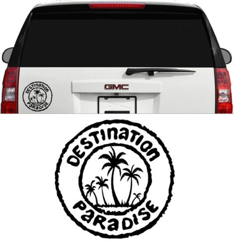 DESTINATION PARADISE SALT WATER LIFE BEACH WINDOW DECAL STICKER 4 INCH ...