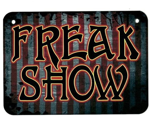 Metal Sign FREAK SHOW Circus Carnival Sideshow Freaks of Nature Human ...