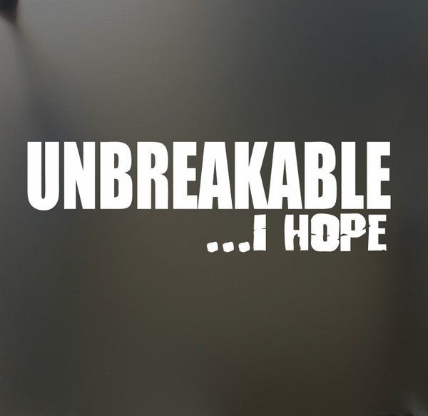 Unbreakable i hope sticker Funny window decal | Wish