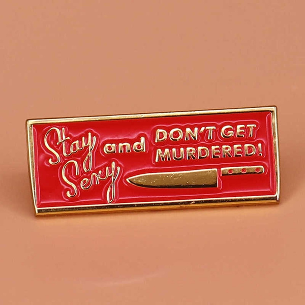 My Favorite Murder SSDGM Hard Enamel Pin Stay Sexy Don't Get Murdered ...
