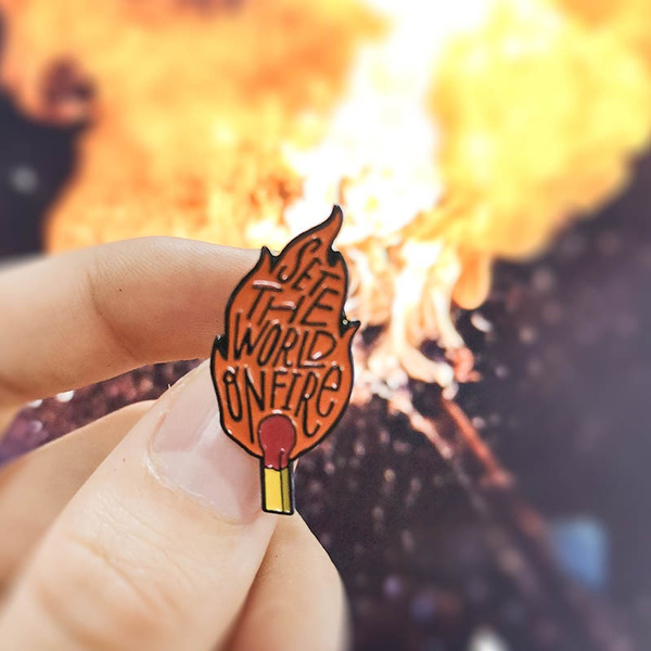 Set The World on Fire Enamel Pin Brooch Matchstick Fire Pins Rock Gift ...