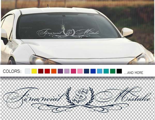 35" FINANCIAL MISTAKE Royal Windshield Banner Stance Car JDM Decal ...