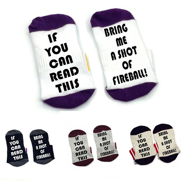 If You Can Read This bring me a shot of fireball sock cotton unisex ...