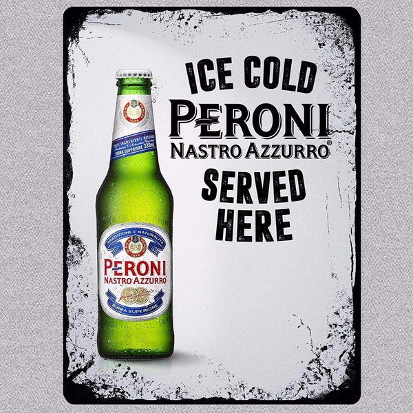 Ice Cold Peroni Beer Tin Sign Metal Sign TIN Sign INCH | Wish