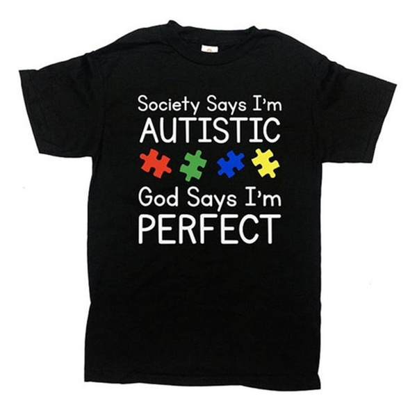 Autism Awareness Shirt Society Says I'm Autistic T Shirt Autism TShirt ...