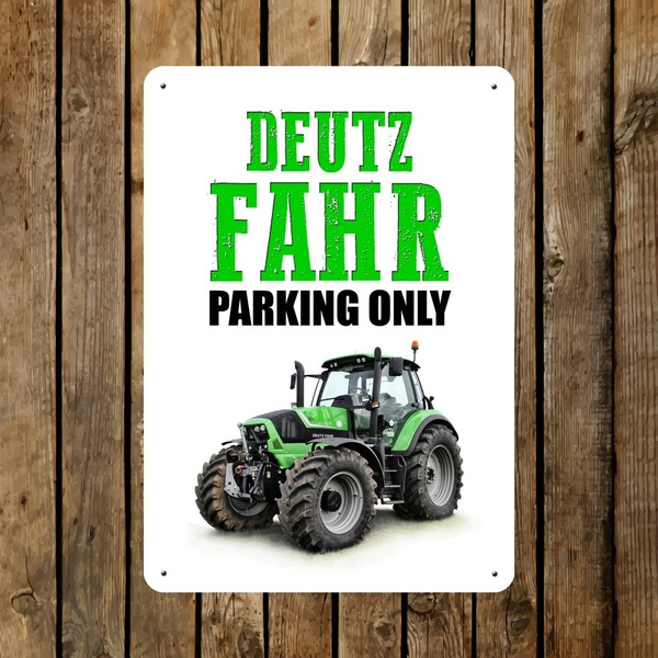 Deutz Fahr Parking Only Metal Sign Poster Plaque | Wish