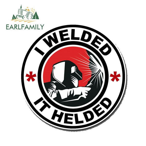 13cm x 13cm I WELDED IT HELDED Vinyl Decal Car Sticker Weld Welding Tig ...