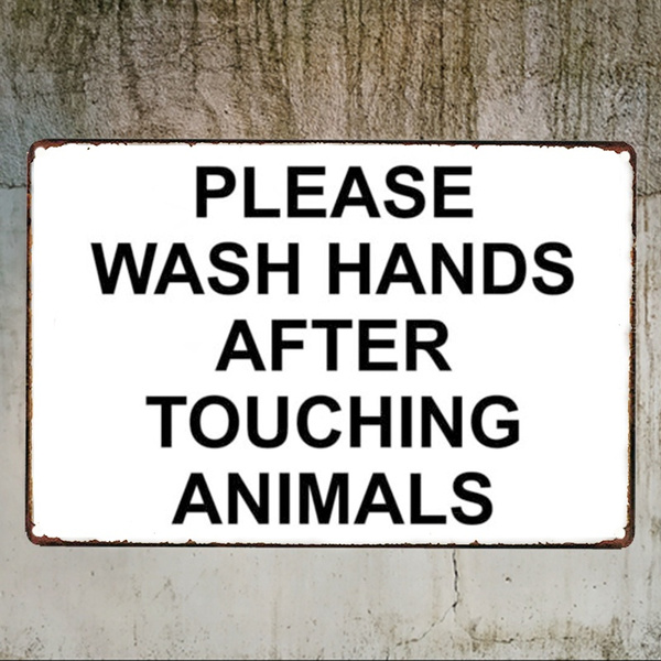 Please Wash Hands After Touching Animals Metal Tin Sign | Wish