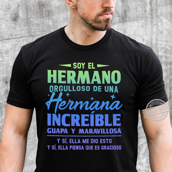 Official Soy El Hermano Orgulloso De Una Hermana Increible Guapa Y ...