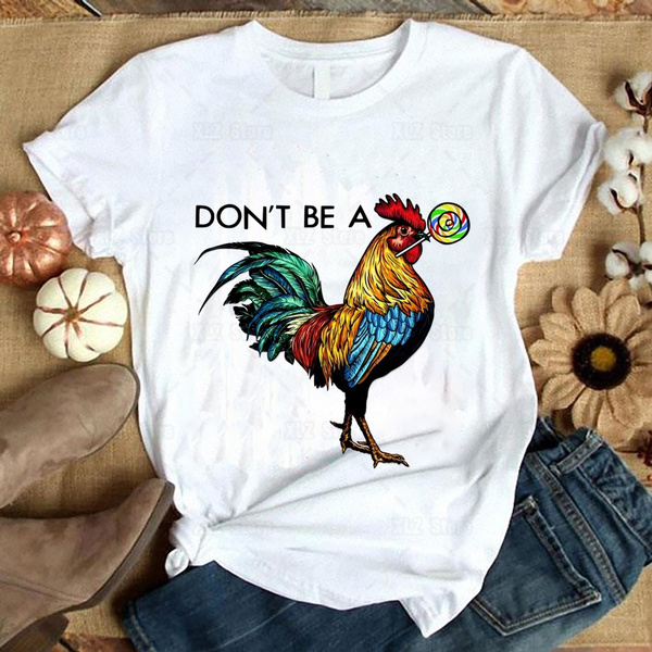 Don't Be A Cock Sucker Humor Tshirt Funny Lollipop Rooster Animal Shirt ...