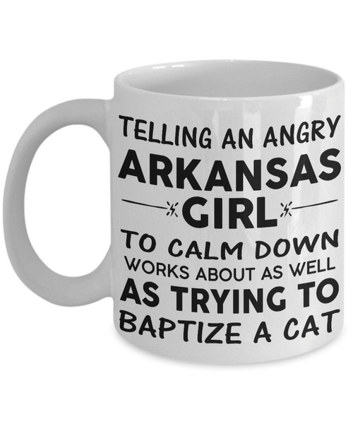 Telling an angry arkansas girl to calm down works about as well as ...