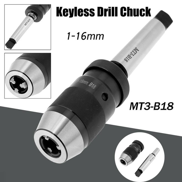 New 1-16mm Capacity 45# Steel Self Tighten Keyless Lathe Drill Chuck With MT3-B18 Taper Arbor | Wish