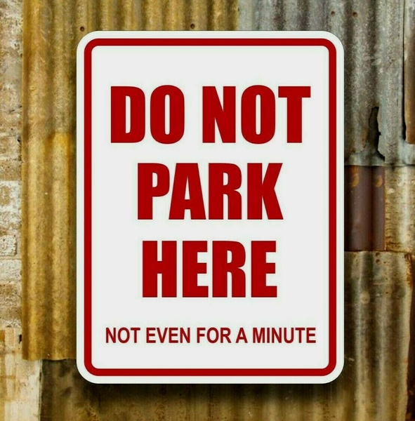 Do Not Park Here - No Parking Sign - Aluminum Tin Sign 16x12 inches | Wish