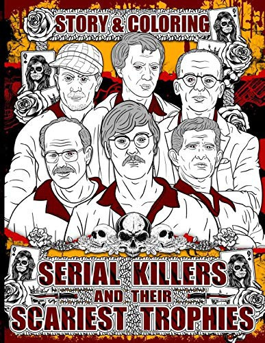 Serial Killers and Their Scariest Trophies Story & Coloring: Read and ...