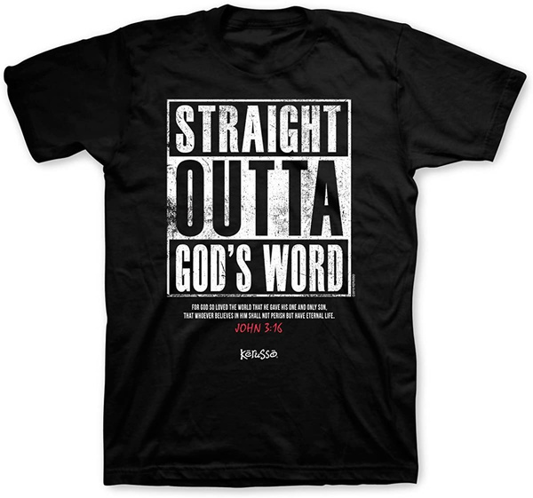 Kerusso Straight Outta God's Word Christian T-Shirt | Wish