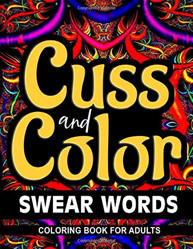 Swear Words Coloring Book for Adults Cuss and Color: Funny Awesome ...