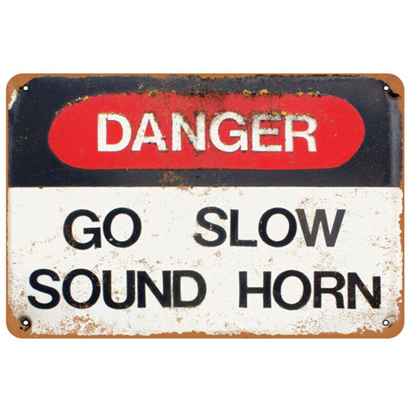 Danger Go Slow Sound Horn Vintage Tin Sign Metal Wall Decor 8x12 in ...