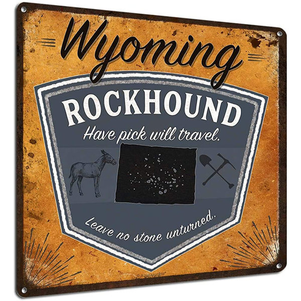 Wyoming Rockhound, 12x12 Inch Metal Rockhounding Sign, Wall Decor for ...