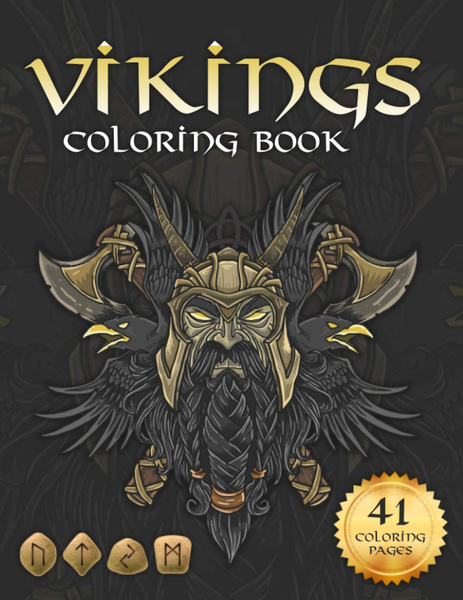 Viking coloring book: Nordic Warriors, Berserkers, Valhalla Runes ...