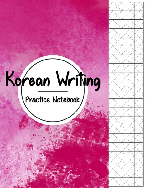 Korean Writing Practice Notebook: Hangul Manuscript Paper, Korean ...