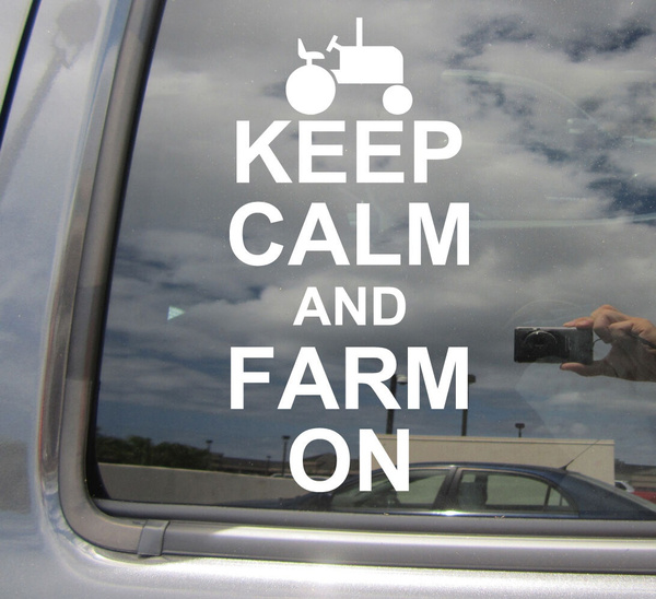 7"x3.5" Keep Calm And Farm On - Farmer Farming - Car Window Vinyl Decal ...