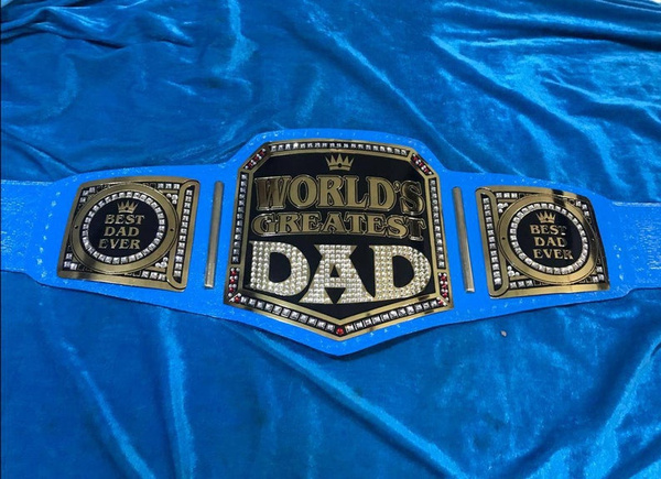 World Greatest dad ChampionShip Belt full size | Wish