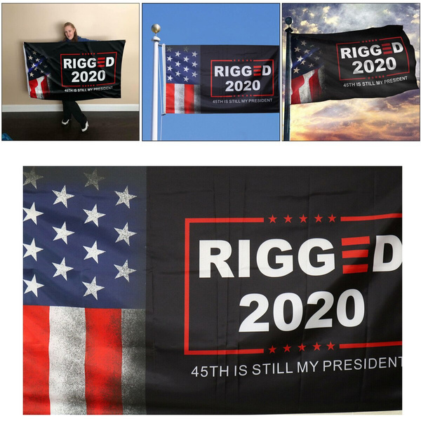 Donald Trump Flag Rigged 2020 Flag 3x5ft 45TH Is Still My President ...