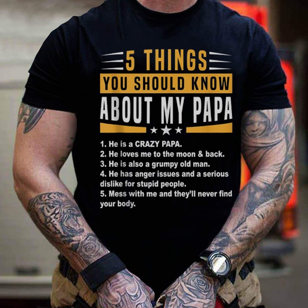 5 Things You Should Know About My Papa Father’s Day Funny Father Gift T ...