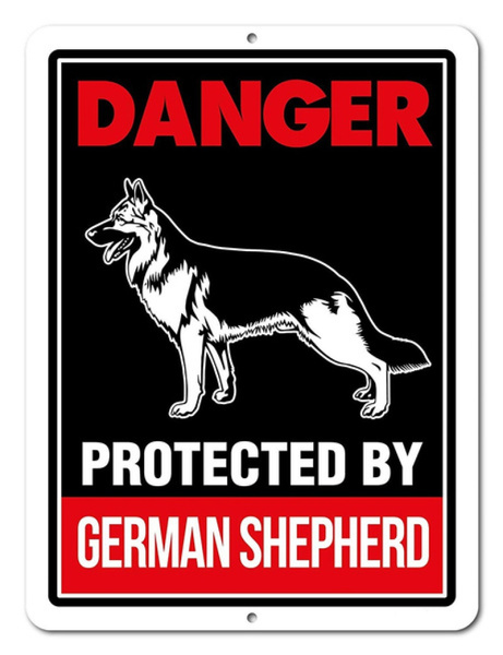Beware of German Shepherd Signs Danger Protected by German Shepherd ...