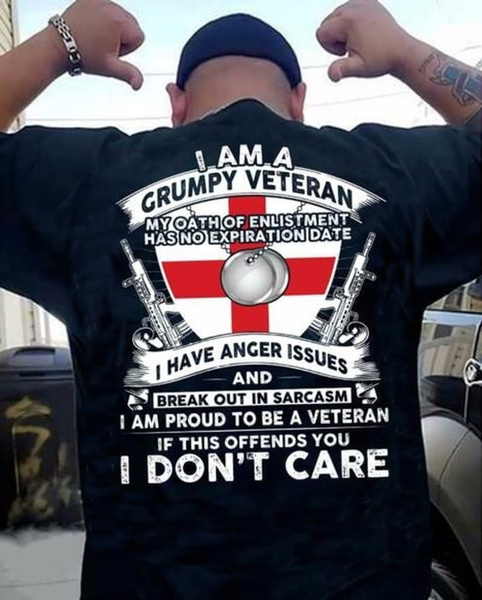 I Am a Grumpy Veteran Shirt, My Enlistment Oath Has No Expiry Date, I ...