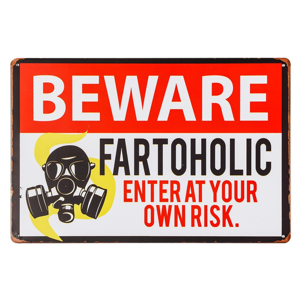 Warning Sign-Beware Fartoholic Enter At Your Own! Safety Sign Notice ...