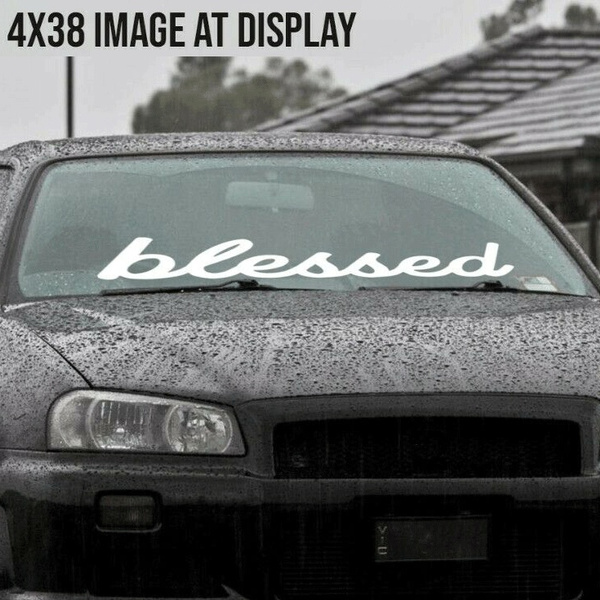 Blessed Windshield decal car sticker banner graphics window jdm stance ...