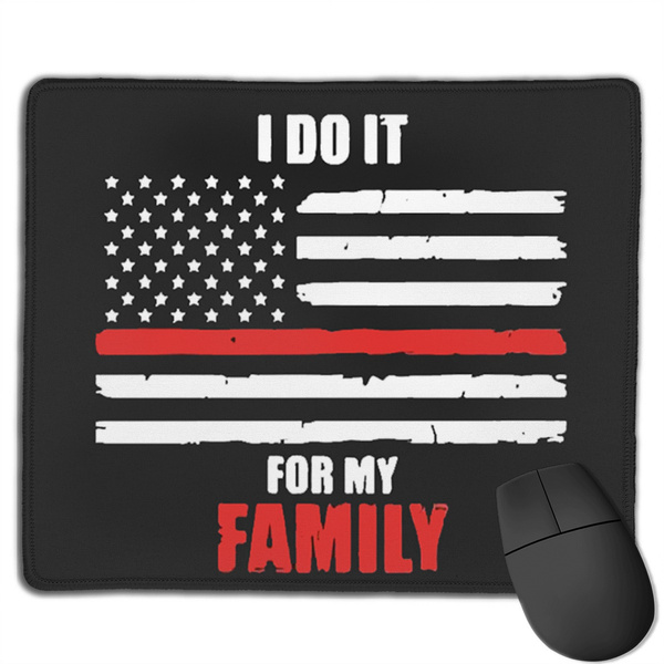I Do It For My Family Firefighter Mouse Pad with Stitched Edge Office ...
