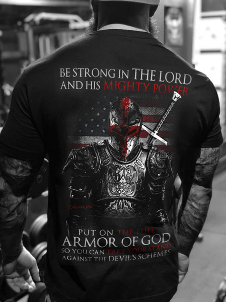 be strong in the lord and his mighty power put on the full armor of god ...