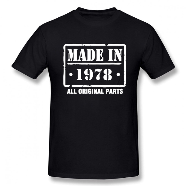 Made In 1978 New Funny T Shirt Men Short Sleeves Hip Hop Oversized O ...