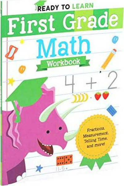 Ready to Learn: First Grade Math Workbook: Fractions, Measurement ...