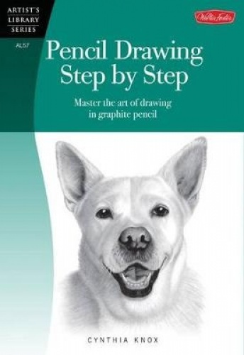 Pencil Drawing Step by Step: Master the Art of Drawing in Graphite ...