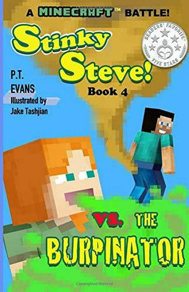 Stinky Steve: Book Four - A Minecraft Battle: Minecraft Steve Meets the ...